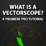 What Is a Vectorscope? A Premiere Pro Tutorial - PremiumBeat