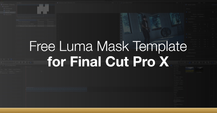 Easy Luma Mask in FCPX - The Beat: A Blog by PremiumBeat