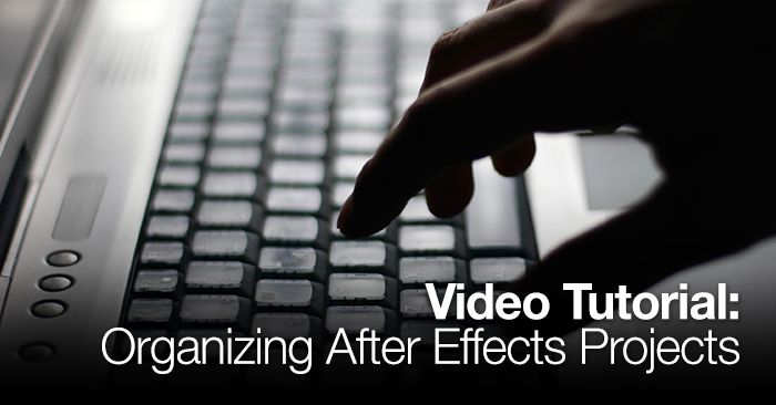 Video Tutorial: Organizing Your After Effects Projects - The Beat: A ...
