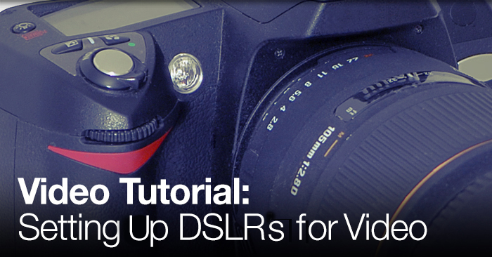 Video Tutorial: Setting Up a DSLR Camera to Record Video - The Beat: A ...