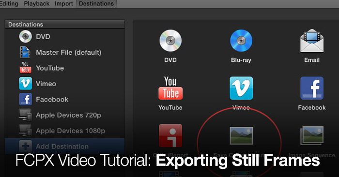 FCPX Video Tutorial: Exporting Still Frames - The Beat: A Blog by ...