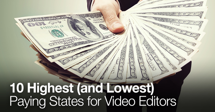 10 Highest (and Lowest) Paying States for Video Editors - The Beat: A ...