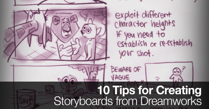 10 Tips for Creating Storyboards from Dreamworks - The Beat: A Blog by ...