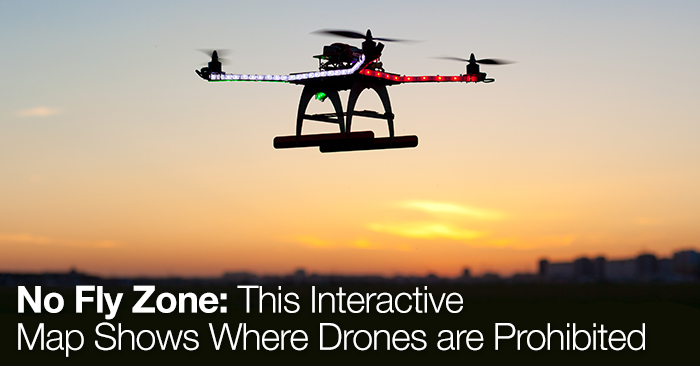 No Fly Zone: This Interactive Map Shows Where Drones are Prohibited ...