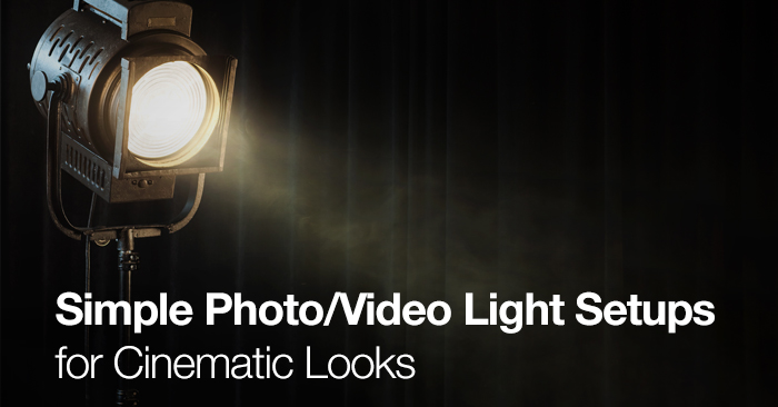 Simple Photo/Video Light Setups for Cinematic Looks - The Beat: A Blog ...