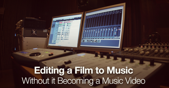 Editing a Film to Music (Without it Becoming a Music Video) - The Beat ...