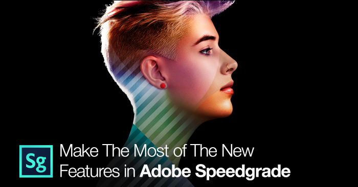 Make The Most of The New Features in Adobe Speedgrade - The Beat: A ...