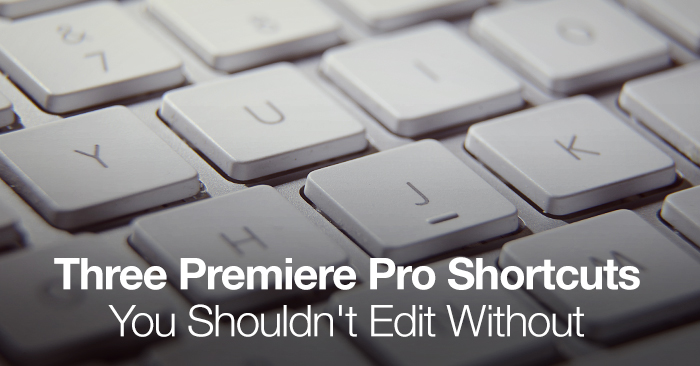 Three Premiere Pro CC Shortcuts You Shouldn't Edit Without - The Beat ...